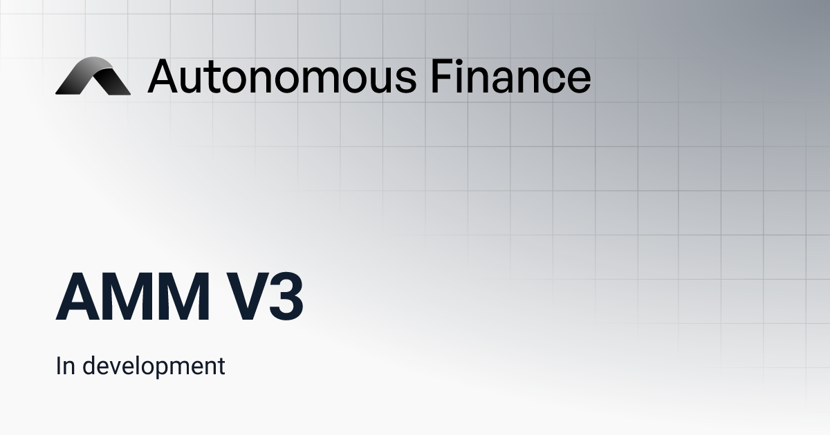 AMM V3 | Autonomous Finance