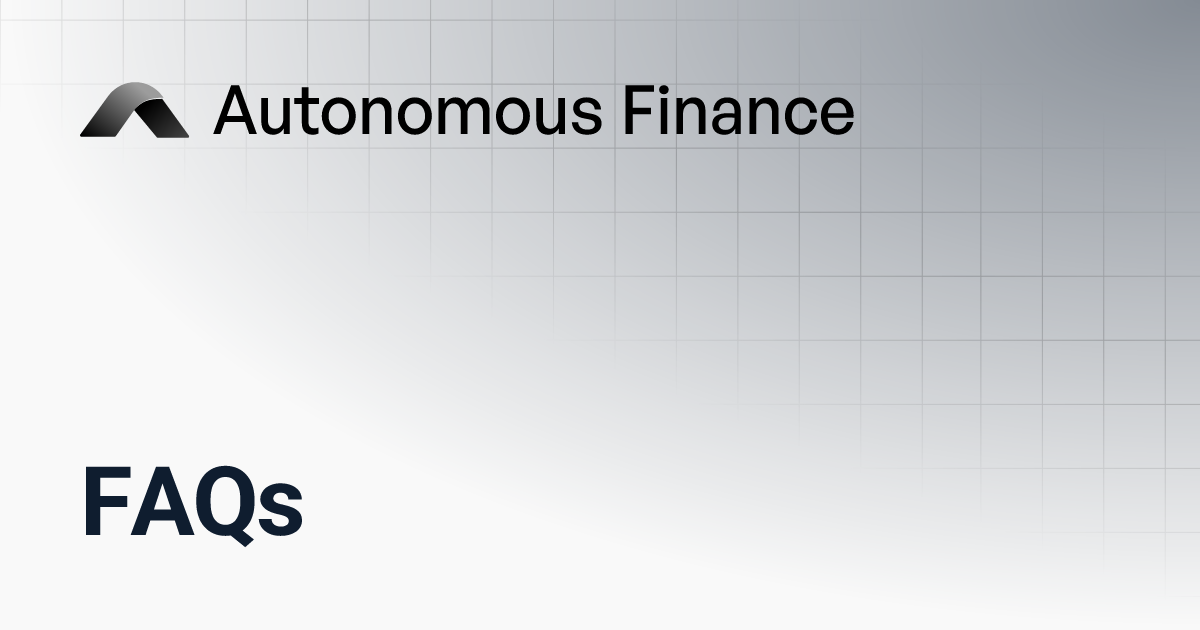 FAQs | Autonomous Finance