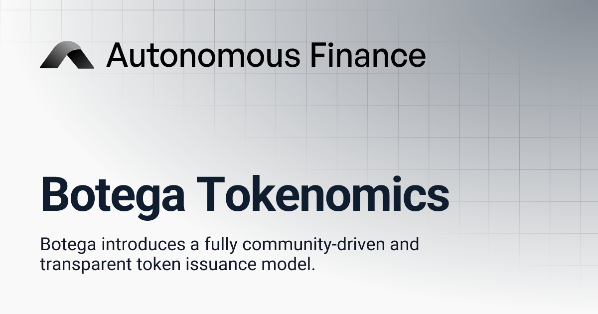 Botega Tokenomics | Autonomous Finance